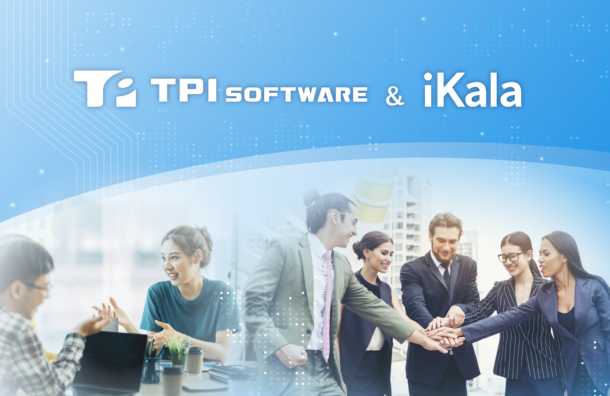 TPIsoftware | TPIsoftware and iKala’s Foray Into SEA Marks Overseas Milestone