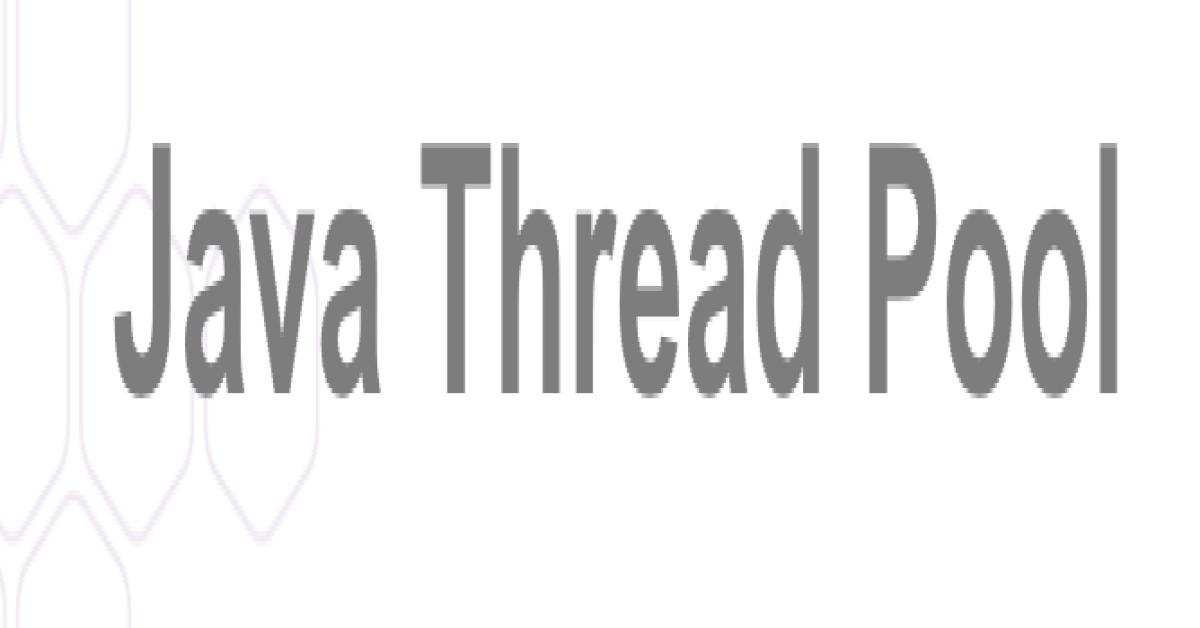 Java中的Thread Pool